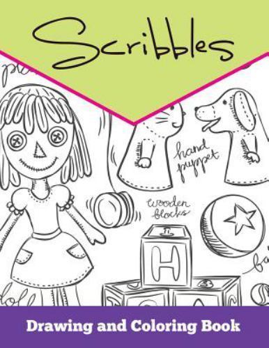 Scribbles : Drawing and Coloring Book by Speedy Publishing LLC Staff ...