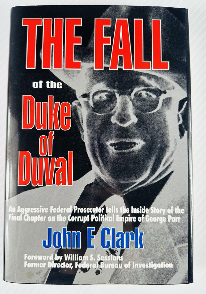 The Fall of the Duke of Duval by John E. Clark | Signed -True Crime 9781571680495| eBay