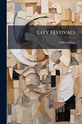 City Festivals by Will Carleton Paperback Book 9781024595611| eBay