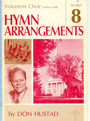 Volunteer Choir Hymn Arrangements by Don Hustad SATB or SAB Number 8 ...
