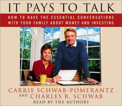 It Pays to Talk : How to Have the Essential Conversations with Your ...