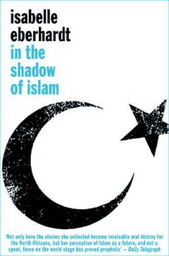 In the Shadow of Islam - Paperback By Eberhardt, Isabelle - GOOD ...