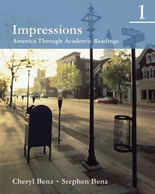 Impressions 1: America Through Academic Readings by Benz, Cheryl; Benz ...