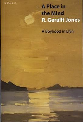 Place in the Mind : A Boyhood in Llyn by R.Gerallt Jones (2004, Trade ...