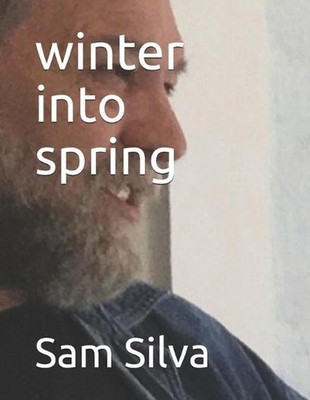 winter into spring by Sam Silva Paperback Book | eBay