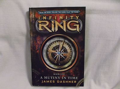 Infinity Ring: A Mutiny in Time Bk. 1 by James Dashner (2012, Hardcover ...