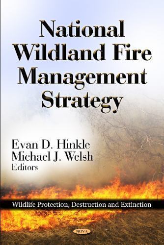 National Wildland Fire Management Strategy by Evan D. Hinkle (2012 ...