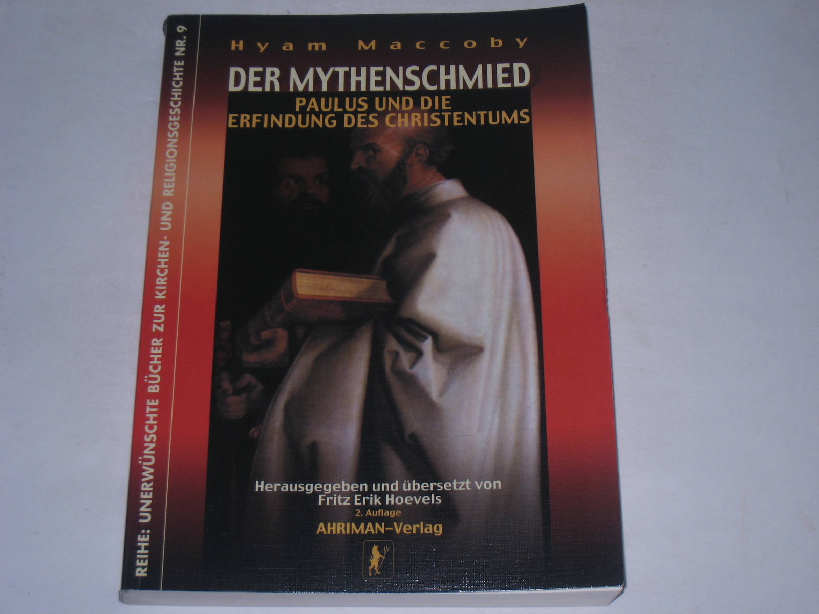 Maccoby, Hyam:Der Mythenschmied : Paulus und die Erfindung des ...