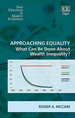 New Directions in Modern Economics Ser.: Approaching Equality : What ...