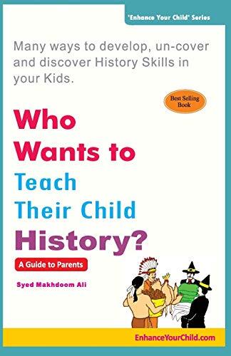 Who Wants to Teach Their Child History? 9789381970034| eBay