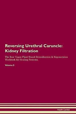Reversing Urethral Caruncle Kidney Filtration The | eBay UK