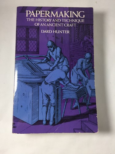 Papermaking : The History and Technique of an Ancient Craft, PB by ...