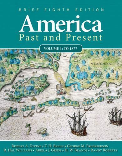 America Past and Present by Robert A. Divine, George M. Fredrickson, T ...
