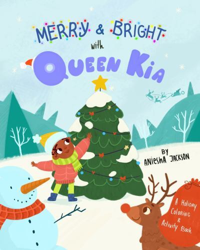 Merry & Bright with Queen Kia : A Holiday Coloring and Activity Book by ...