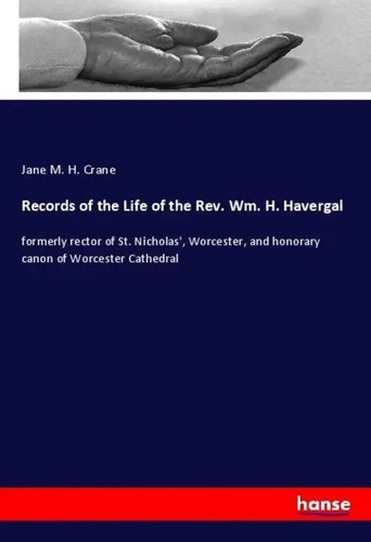 Jane M. H. Crane | Records of the Life of the Rev. Wm. H. Havergal ...