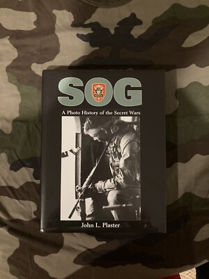 SOG-A Photo History Of Secret Wars (Vietnam) - John Plaster ...