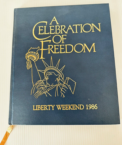 A Celebration of Freedom Liberty Weekend 1986 Commemorative Event Book ...
