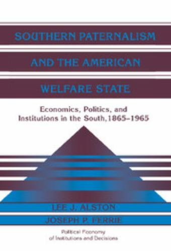 Southern Paternalism and the American Welfare State: Economics ...
