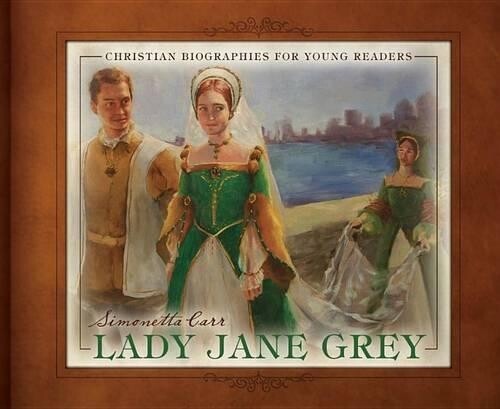 Simonetta Carr Lady Jane Grey (Relié) 9781601781901 | eBay