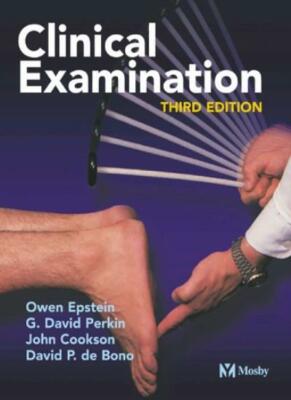Clinical Examination, 3e By Owen Epstein,John Cookson,G. David P ...