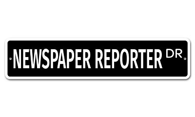 6857 SS Newspaper Reporter 4" x 18" Novelty Street Sign Aluminum | eBay
