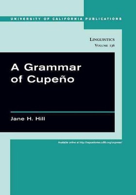 A Grammar of Cupeno by Jane H. Hill (English) Paperback Book ...