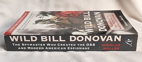 Wild Bill Donovan : The Spymaster Who Created the OSS and Modern ...
