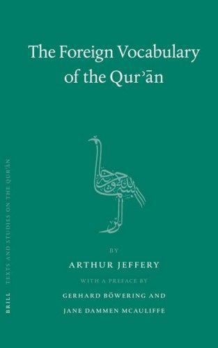 Texts and Studies on the QurʾāN Ser.: Foreign Vocabulary of the Qur'ān ...