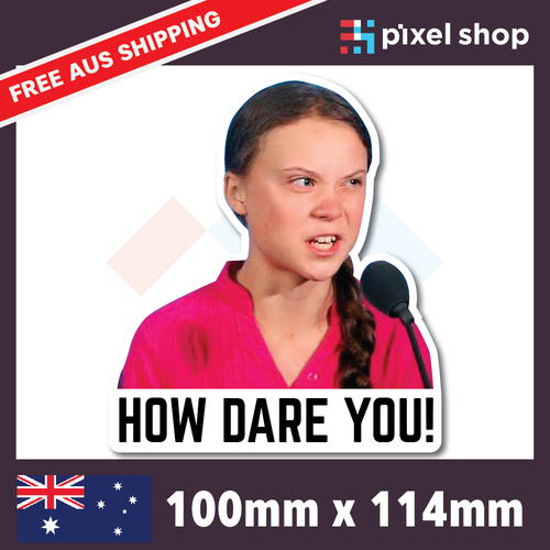 Greta Thunberg Climate Change Action HOW DARE YOU Sticker - JDM Car 4x4 ...