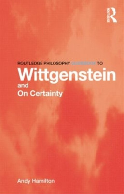 Andy Hamilton Routledge Philosophy GuideBook to Wittgens (Paperback ...