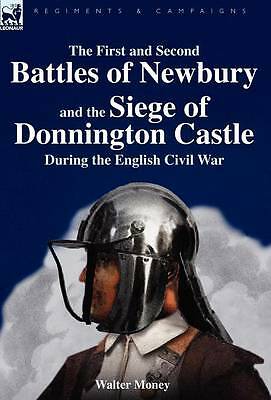 The First and Second Battles of Newbury and the Siege of Donnington ...