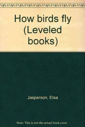 How Birds Fly (Leveled Books) - Paperback By Jasperson, Elsa - GOOD | eBay