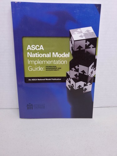 ASCA National Model Implementation Guide: Foundation, Management and ...