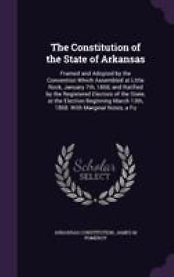 Constitution of the State of Arkansas : Framed and Adopted by the ...