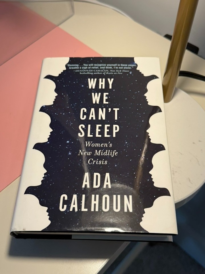 "Why We Can't Sleep" - Women's New Midlife Crisis Book By Ada Calhoun ...