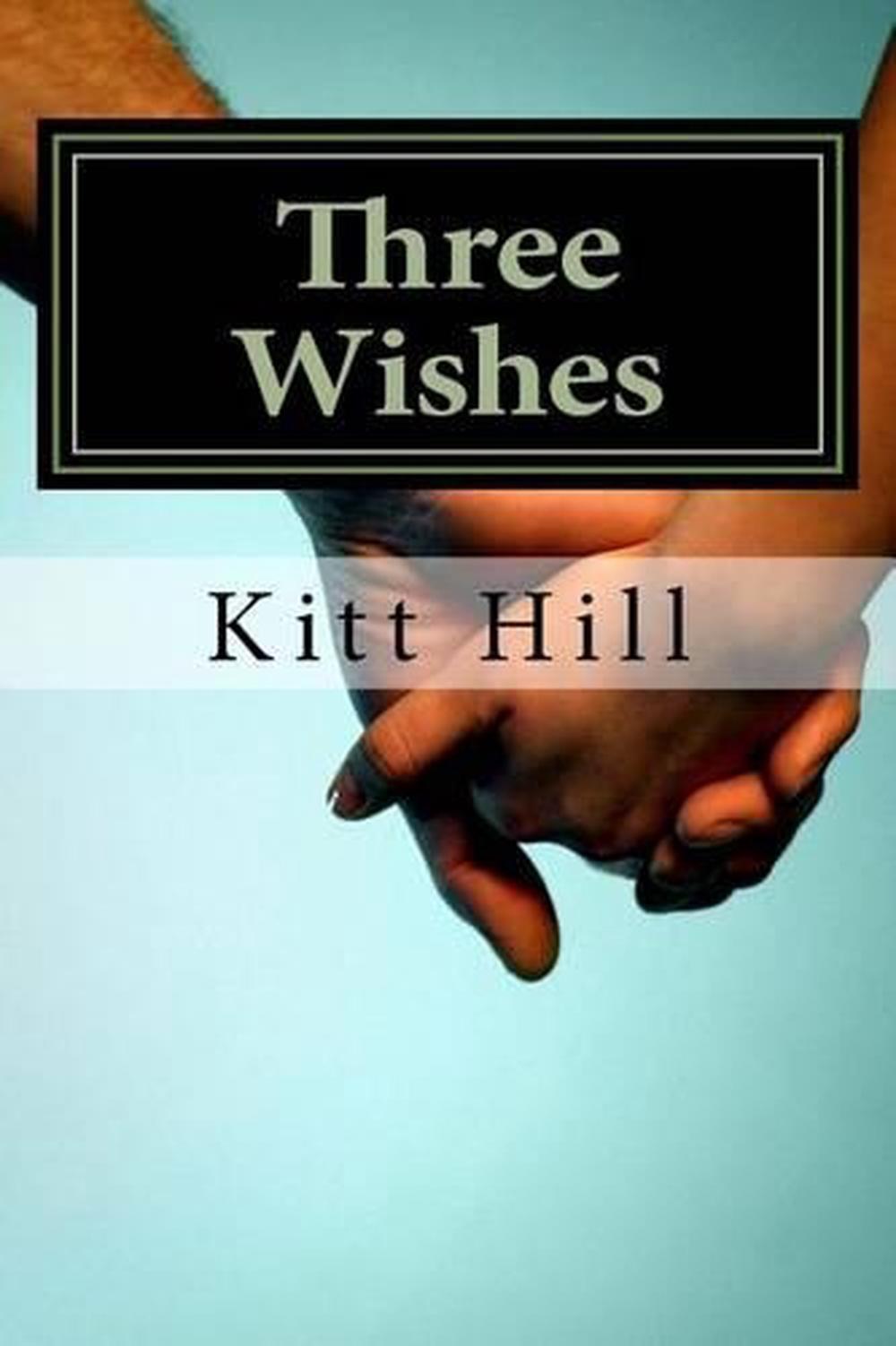 Three Wishes by Kitt Hill (English) Paperback Book 9781506025278 | eBay