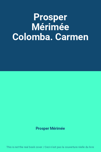 Prosper Merimee Colomba. Carmen, Prosper Merimee | eBay