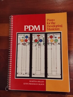 PDM 1 "PIANO for the DEVELOPING MUSICIAN" by MARTHA HILLEY & LYNN OLSON ...