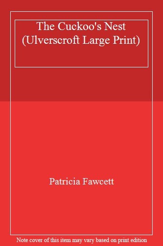 The Cuckoo's Nest (Ulverscroft Large Print) By Patricia Fawcett | eBay