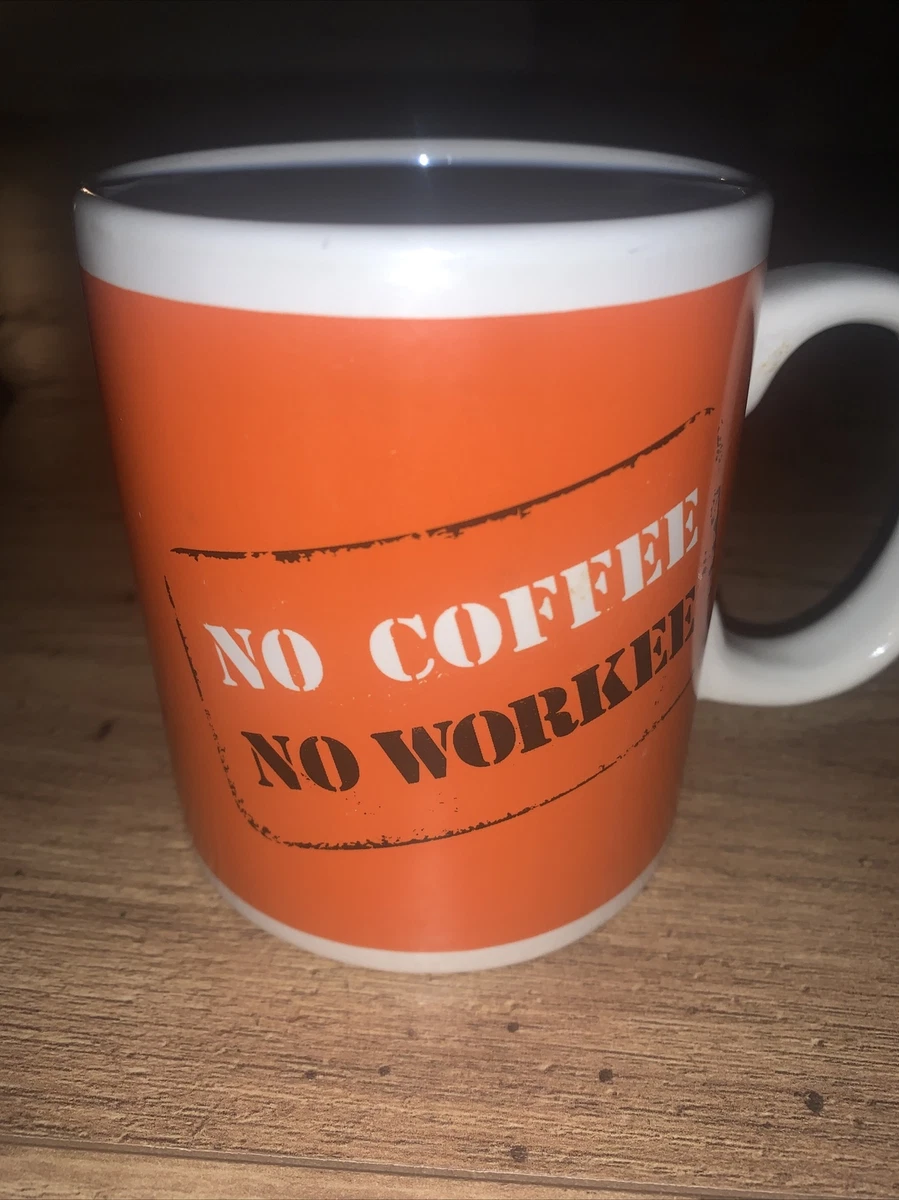 No Coffee No Workee