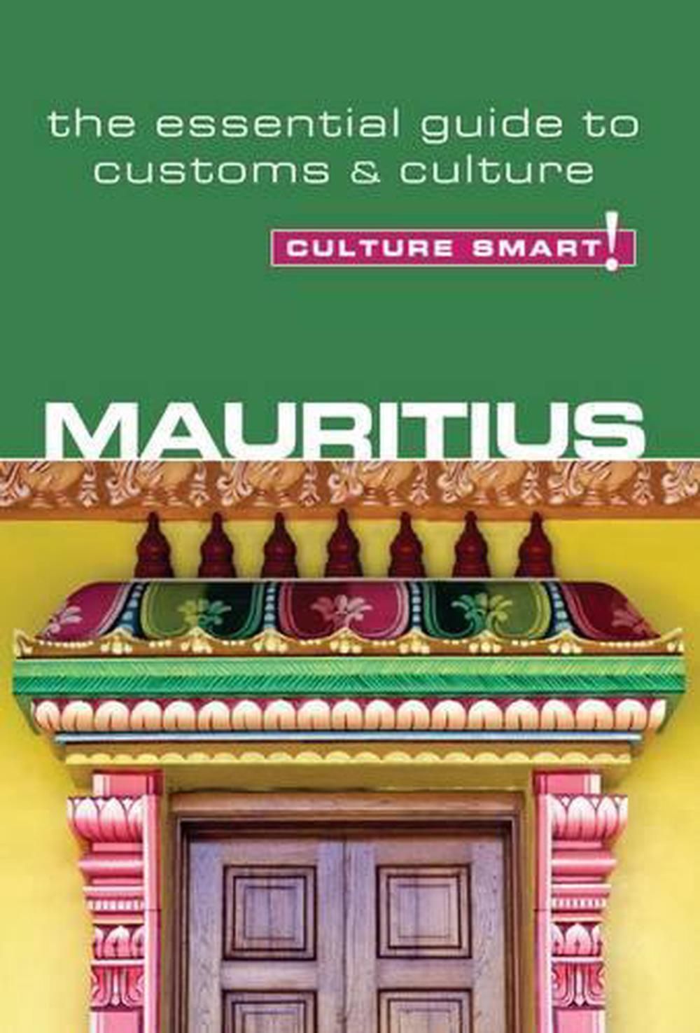 Mauritius - Culture Smart!: The Essential Guide to Customs & Culture by ...