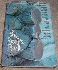 Foxfire Book : Hog Dressing, Log Cabin Building, Mt. Crafts, Foods ...