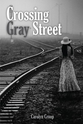 Crossing Gray Street by Carolyn Croop (English) Paperback Book ...