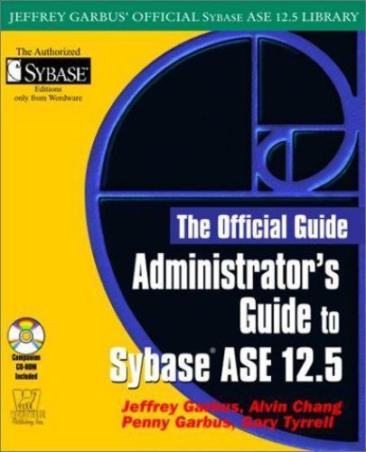 Administrator's Guide to Sybase ASE 12.5 by Jeffrey R. Garbus (2001 ...