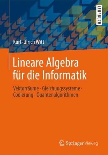 Lineare Algebra Für Die Informatik : Vektorräume, Gleichungssysteme ...