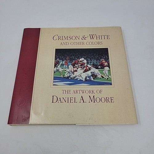 Crimson & White and Other Colors The Artwork of Daniel A Moore Football ...