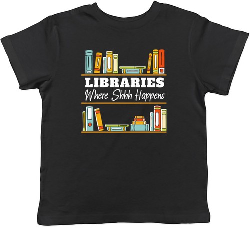 Funny Libraries Kids T-Shirt Where Shhh Happens Library Reading Books ...