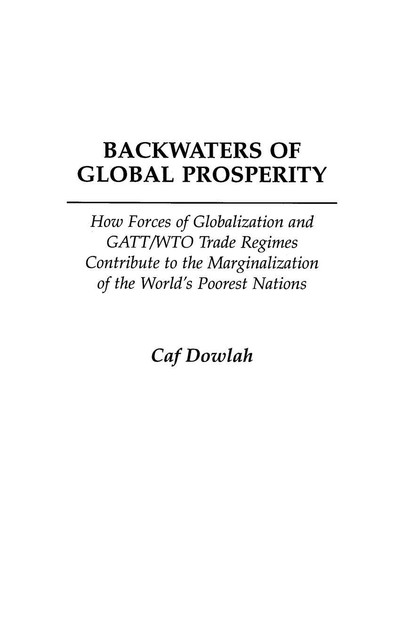 Backwaters of Global Prosperity von Caf Dowlah (2004, Gebundene Ausgabe ...
