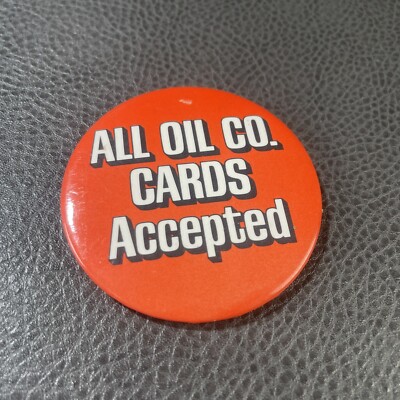 Vintage Button All Oil Company Cards Accepted 3” Gas Station Attendant ...