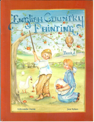 English Country Painting Gilcombe Farms DECORATIVE PAINTING Craft Book ...
